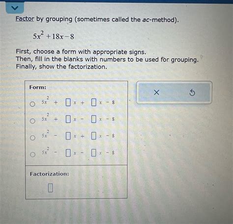 solved factor by grouping sometimes called the ac method 5x 2 18x 8