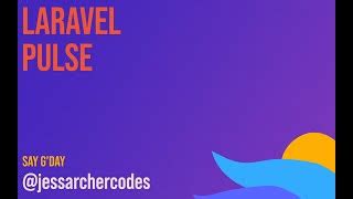 Jess Archer Introducing Laravel Pulse Laracon AU 2023 Devconf Net