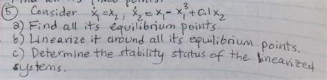 solved 5 6 linearize it around all its equilibrium points