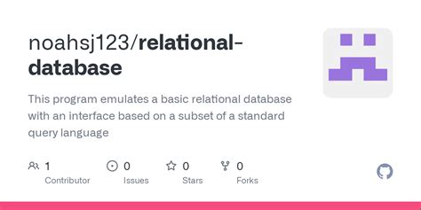 Github Noahsj123 Relational Database This Program Emulates A Basic Relational Database With