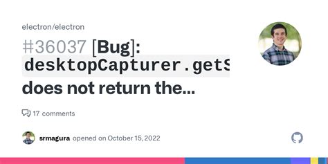 Bug Desktopcapturer Getsources Does Not Return The Electron Window On Windows Issue