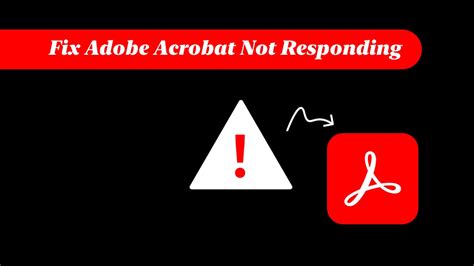 Fixed Adobe Acrobat Not Responding In Windows 11 Ultimate Guide