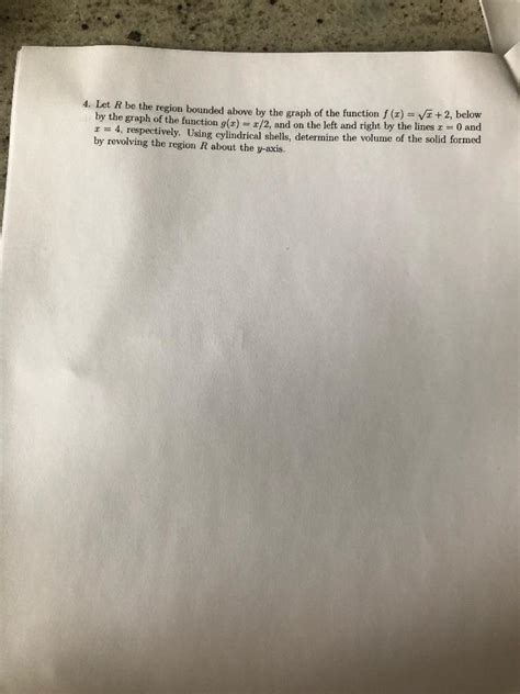 Solved 4 Let R Be The Region Bounded Above By The Graph Of Chegg Com