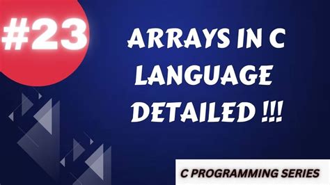 Arrays In C Language C Programming Series Learn C Easy And Simple Youtube