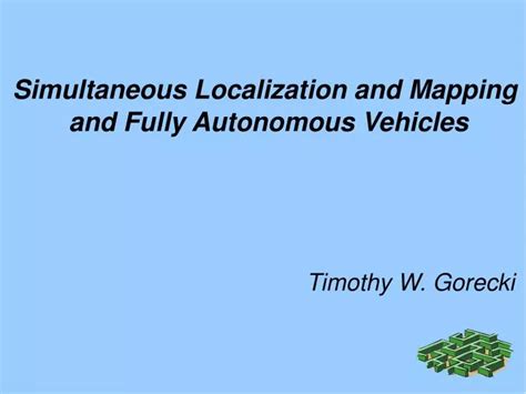 ppt simultaneous localization and mapping and fully autonomous