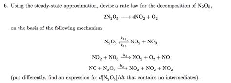Solved 6 Using The Steady State Approximation Devise A