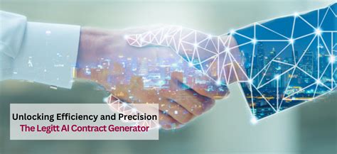 Unlocking Efficiency And Precision The Legitt Ai Contract Generator Legitt Blog Clm
