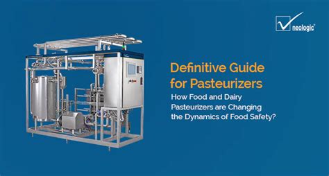 Definitive Guide For Pasteurizers