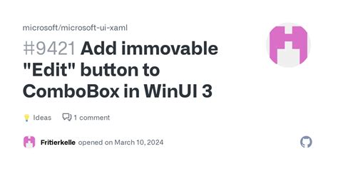 Add Immovable Edit Button To Combobox In Winui 3 · Microsoft Microsoft Ui Xaml · Discussion