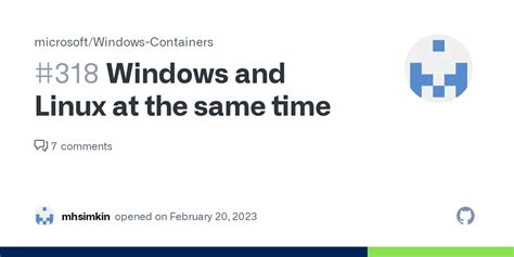 Windows And Linux At The Same Time Issue Microsoft Windows Containers Github