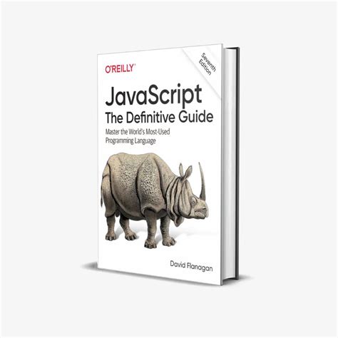 Javascript The Definitive Guide Master The Worlds Most Used Programming Language 7 Ed