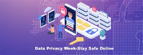 Data Privacy Week How To Stay Safe Online And Protect Your Privacy