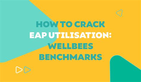 How To Crack Eap Utilisation Wellbees Benchmarks Wellbees