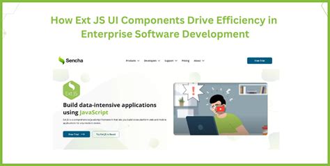 Ext Js Ui Components Boost Efficiency In Enterprise Apps