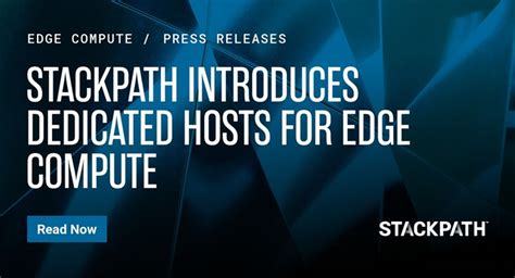 stackpath adds dedicated hosts to edge computing products
