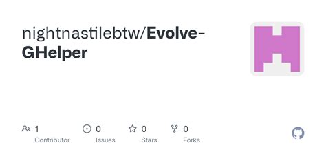 GitHub Nightnastilebtw Evolve GHelper