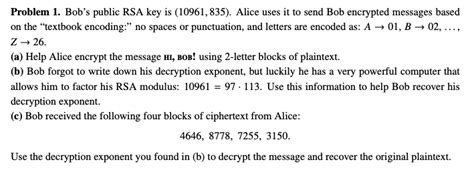 Solved Problem 1 Bobs Public Rsa Key Is 10961835 Alice