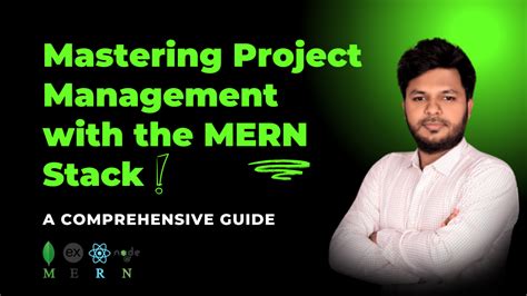 Mastering Project Management With The Mern Stack A Comprehensive Guide