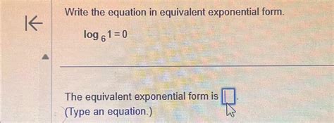 Solved Write The Equation In Equivalent Exponential Chegg