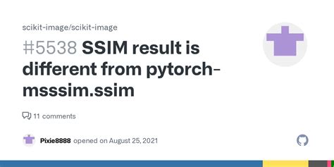 Ssim Result Is Different From Pytorch Msssimssim · Issue 5538 · Scikit Imagescikit Image · Github