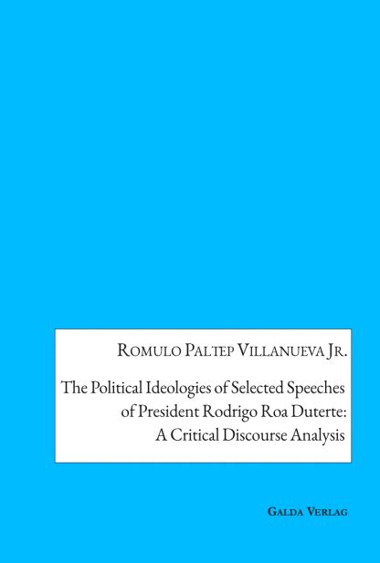 The Political Ideologies Of Selected Speeches Of President Rodrigo Duterte A Critical Discourse