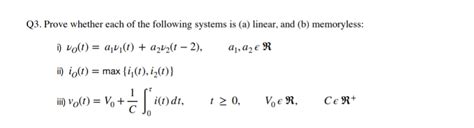 Solved Q3 Prove Whether Each Of The Following Systems Is