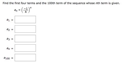 Solved Find The First Four Terms And The 100th Term Of The