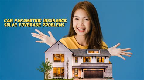 Can Parametric Insurance Solve Coverage Problems Actual Human