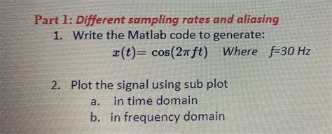 Solved Part 1 Different Sampling Rates And Aliasing 1