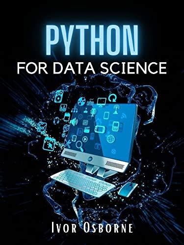 python data science the complete step by step python programming guide