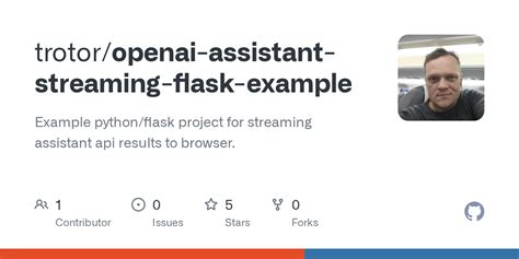 Github Trotoropenai Assistant Streaming Flask Example Example Pythonflask Project For