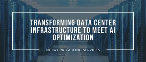 Transforming Data Center Infrastructure To Meet Ai Optimization