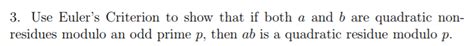 Solved 3 Use Eulers Criterion To Show That If Both A And B