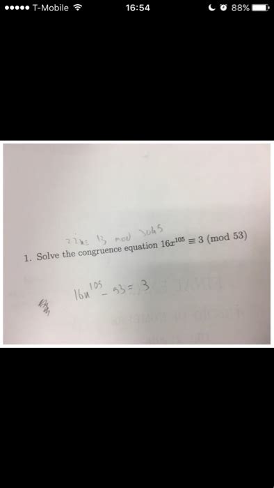 Solved Solve The Congruence Equation 16x 105 3 Mod 53