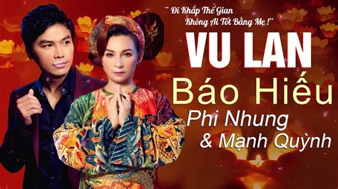 Phi Nhung MẠnh QuỲnh Vu Lan Báo Hiếu 2019 Hát Về Mẹ Nghe LÀ KhÓc 2020 Nhạc Phật Giáo