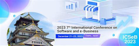 7th International Conference On Software And E Business Icseb 2023 Speakerhub