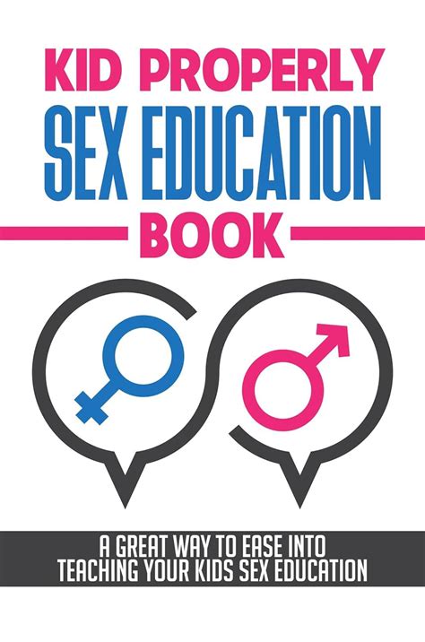 Kid Properly Sex Education Book A Great Way To Ease Into Teaching Your