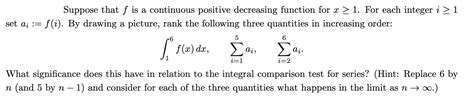 Solved Suppose That F Is A Continuous Positive Decreasing