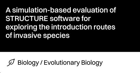 A Simulation Based Evaluation Of Structure Software For Exploring The Introduction Routes Of