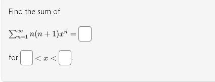 Solved Find The Sum Of N N N Xn For Chegg Com