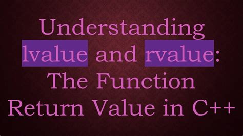Understanding Lvalue And Rvalue The Function Return Value In C