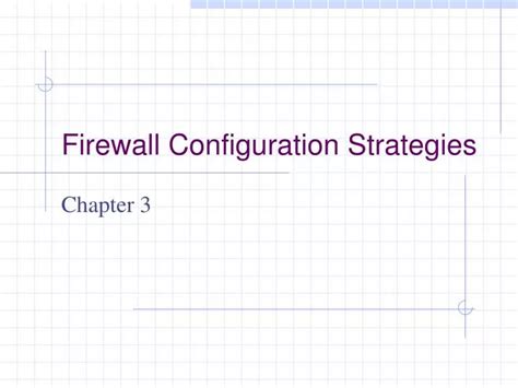 PPT Firewall Configuration Strategies PowerPoint Presentation Free Download ID