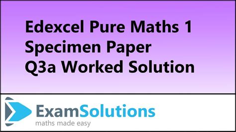 Q3a Edexcel Pure Maths 1 Specimen Examsolutions Youtube