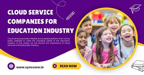 Top Rated Cloud Service Companies For Education Industry Power Up Your Business Today