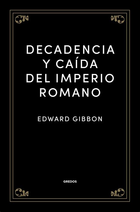 Libro Decadencia Y Caída Del Imperio Romano 9788424940546 Gibbon