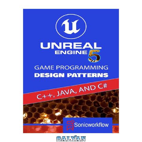 دانلود کتاب unreal engine 5 game programming design patterns in c