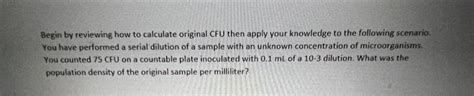 Solved Begin By Reviewing How To Calculate Original CFU Then Chegg Com