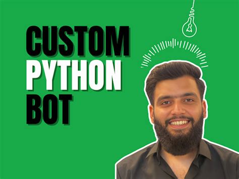 Create Custom Python Bot By Syedhasssan Fiverr