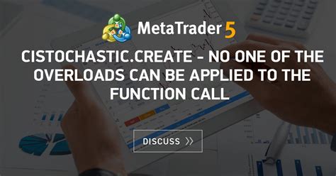 Cistochasticcreate No One Of The Overloads Can Be Applied To The Function Call Average True