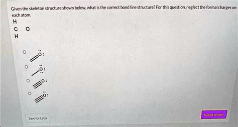 solved given the skeleton structure shown below what is the correct